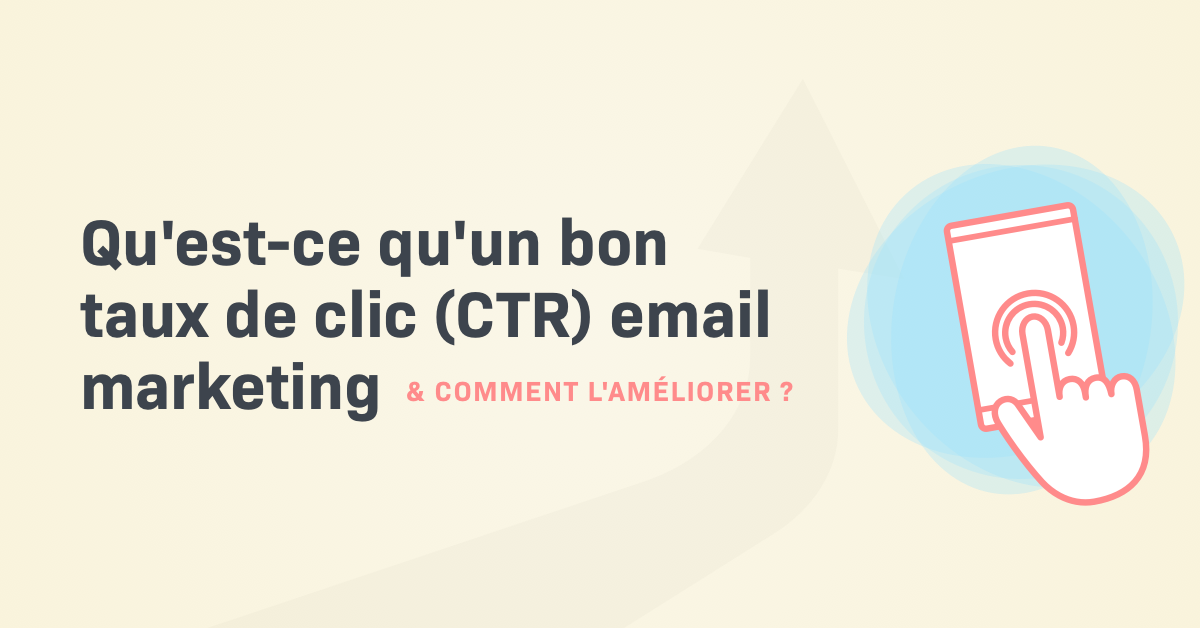 Qu'est-ce qu'un bon taux de clic (CTR) en email marketing et comment l ...